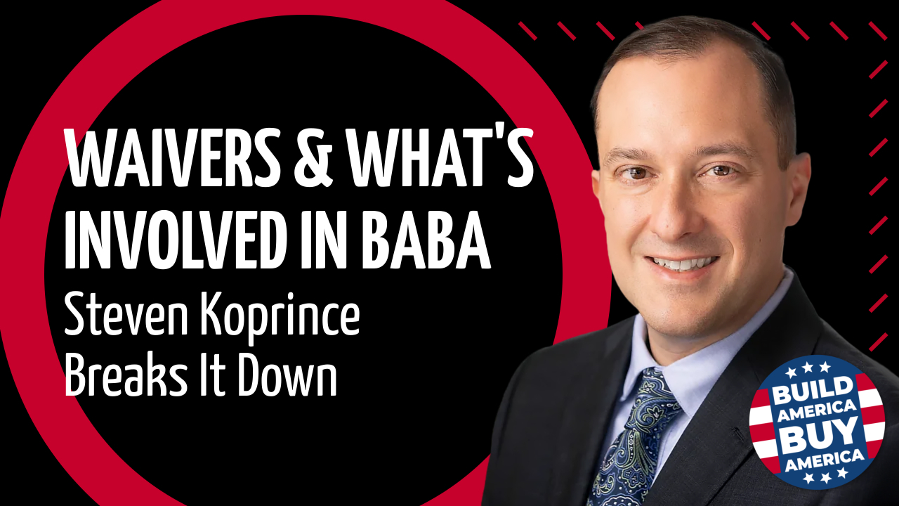 BABA Waivers: Navigating the Build America, Buy America Act - IIJA ...